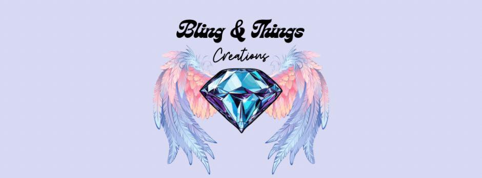 Bling & Things Creations – Bling & Things Creations